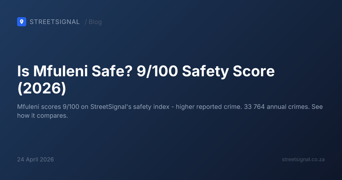 Is Mfuleni Safe? 9/100 Safety Score (2026) - StreetSignal